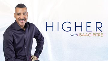 Higher with Isaac Pitre | Daystar Television Network